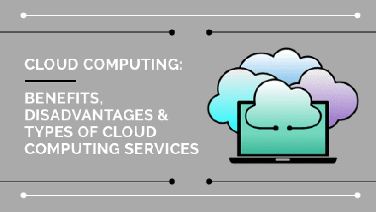 Cloud Computing: Benefits, Disadvantages & Types | Spanning