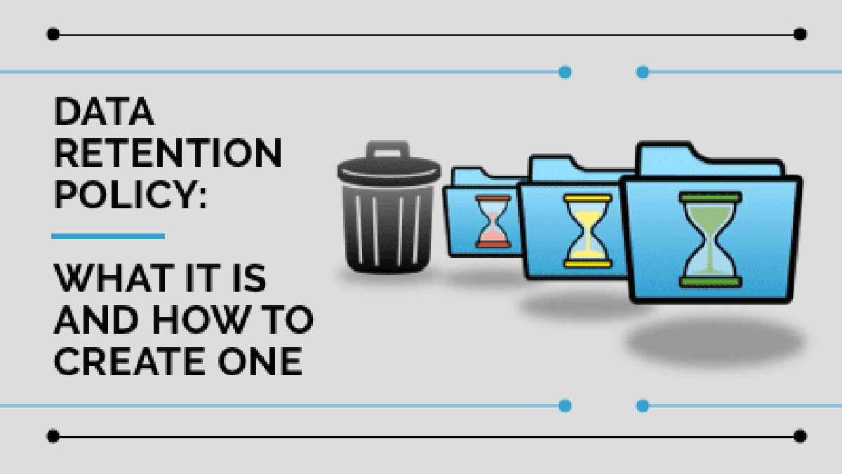 Data Retention Policy: What It Is and How to Create One | Spanning
