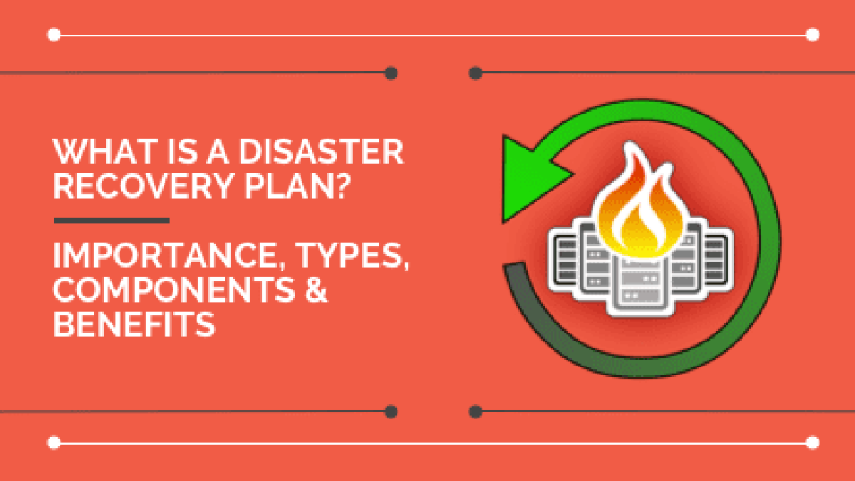 What is a Disaster Recovery Plan? Importance & Benefits | Spanning