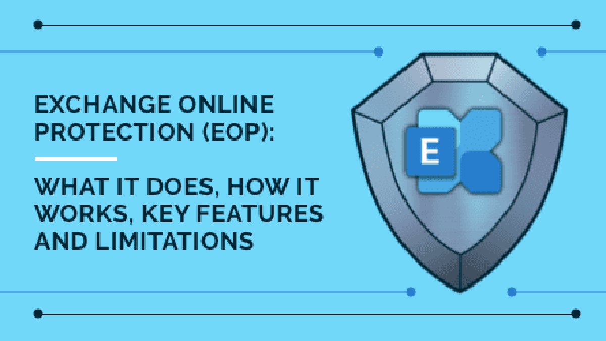 A Guide to Exchange Online Protection (EOP) | Spanning