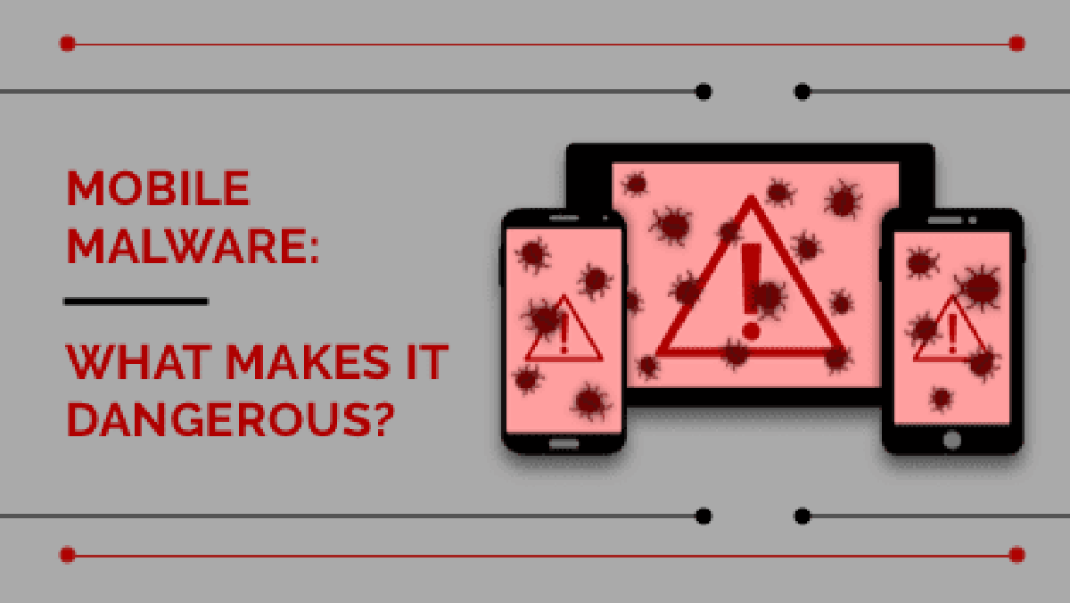 Mobile Malware: What Makes It Dangerous? | Spanning