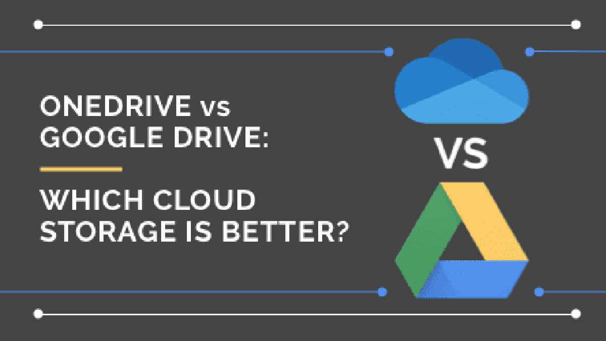 OneDrive vs. Google Drive: Which Cloud Storage is Better? | Spanning